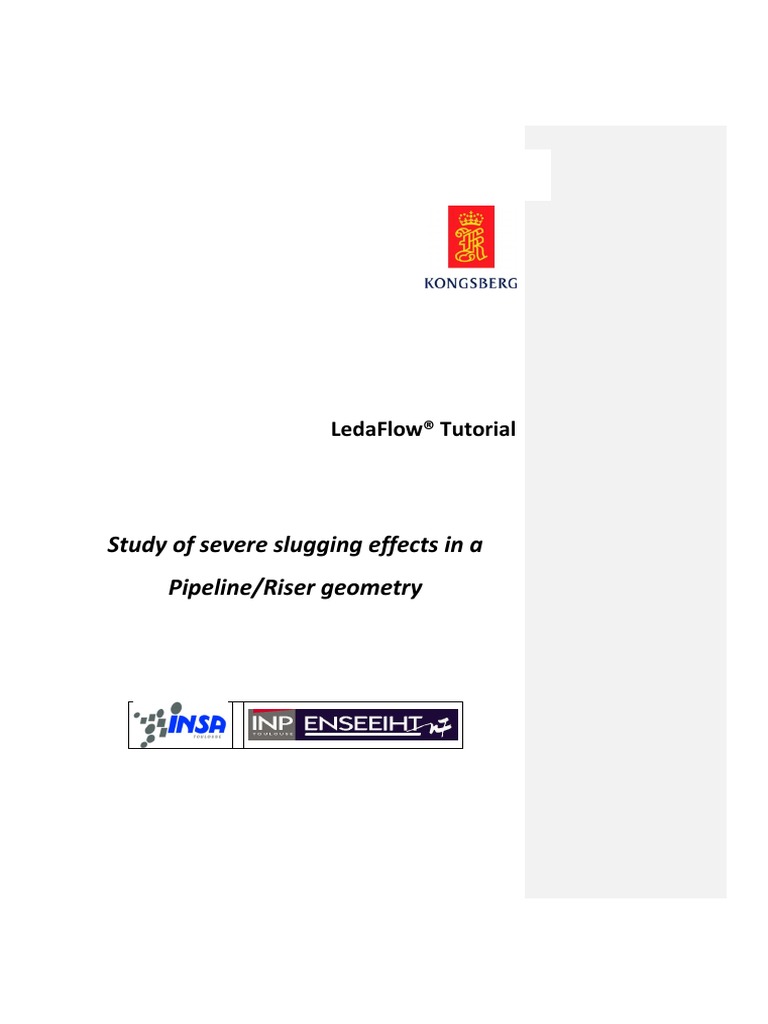 LedaFlow Tutorial LedaFlow Tutorial. Study of Severe Slugging Effects ...
