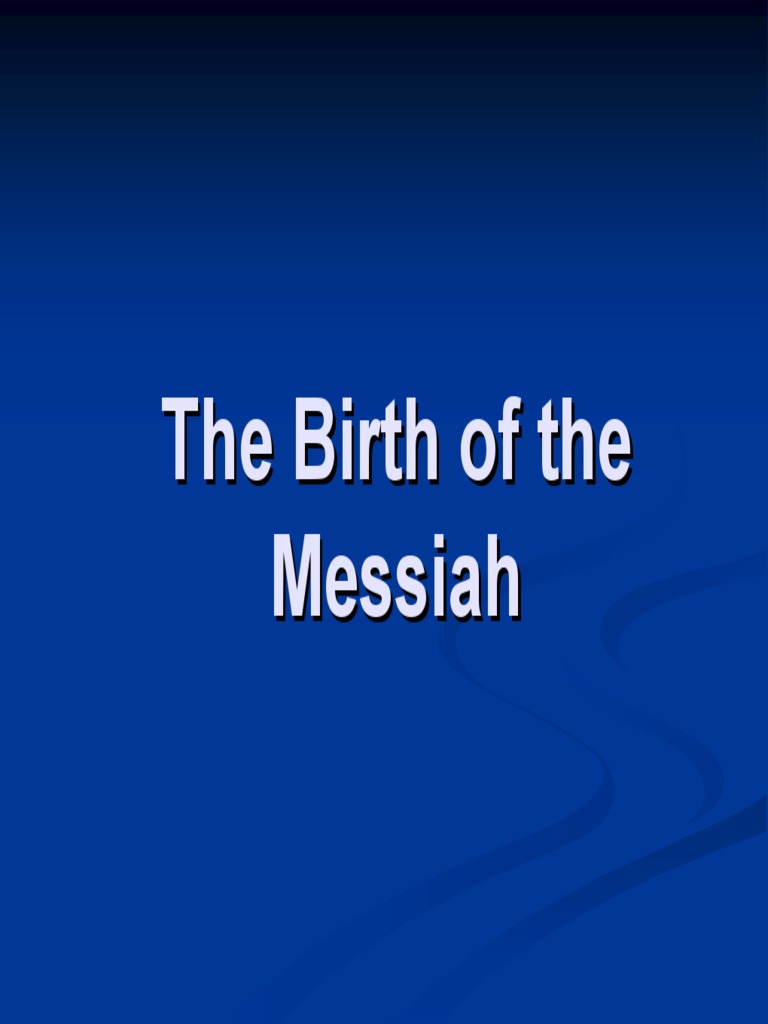 The Birth of The Messiah | PDF | Jesus | Nativity Of Jesus