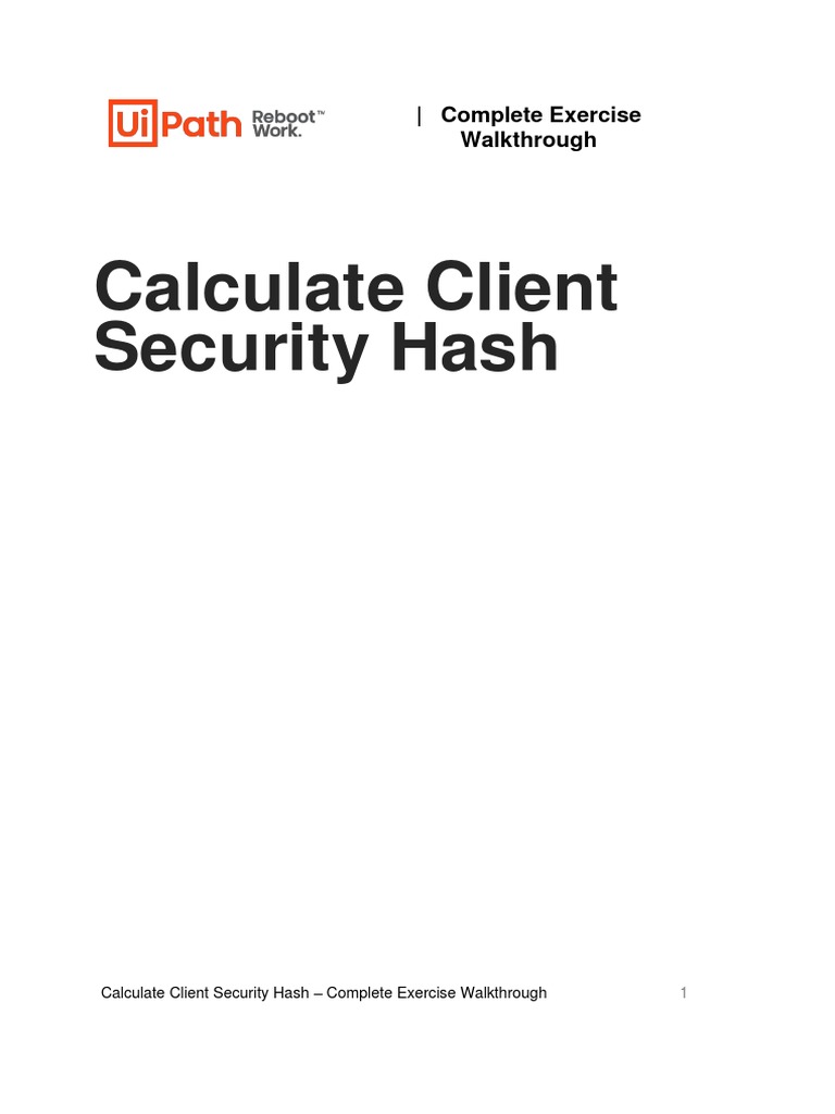Calculate Client Security Hash - 2021.10 Complete Exercise Walkthrough ... Calculate Client Security Hash - 2021.10 Complete Exercise Walkthrough ...
