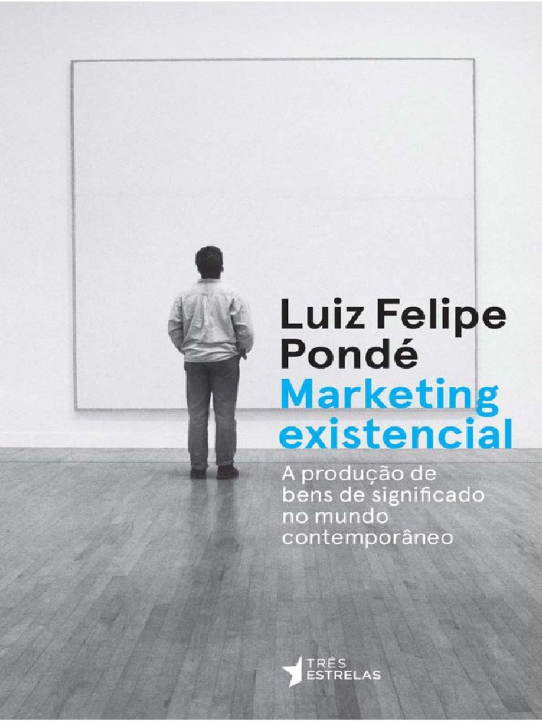Luiz Felipe Pondé - Marketing Existencial | PDF