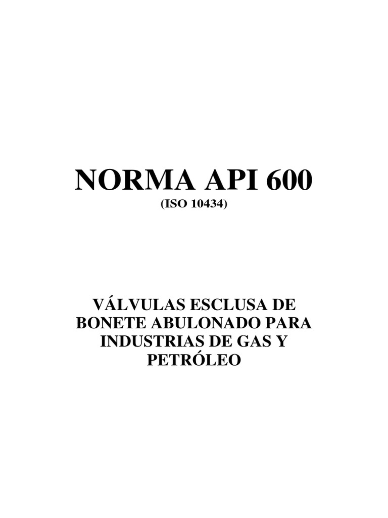 Norma Api 600 Valvulas Esclusa de Bonete | PDF | Refinería de petróleo ...