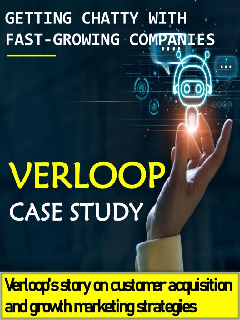Case Study - Verloop - Edited - 1 - Compressed-1648107071325 | PDF | Marketing | Startup Company
