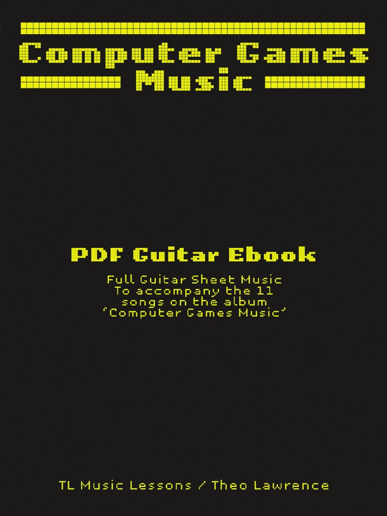 Ebook - Computer Games Music - Guitar Sheet Music | PDF | Art