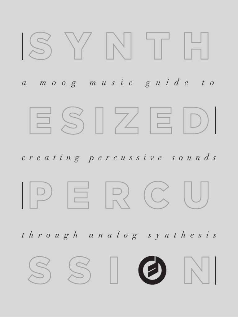 Moog Music's Guide To Analog Synthesized Percussion | PDF | Synthesizer ...
