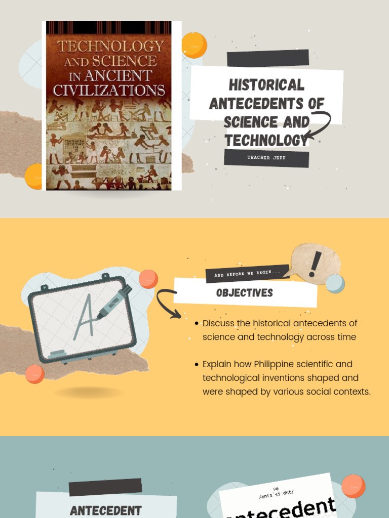 Lesson 2.1 Historical Antecedents of Science and Technology - Ancient ...