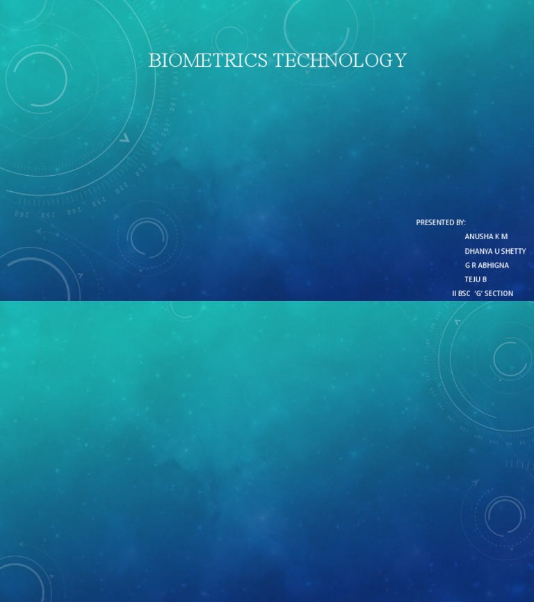 Biometrics Technology: Presented By: Anusha K M Dhanya U Shetty G R ...