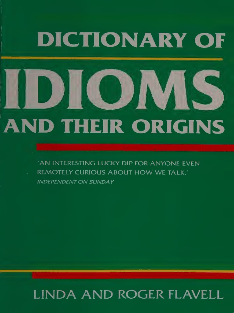 Dictionary of Idioms and Their Origins | PDF | Idiom | Syntax