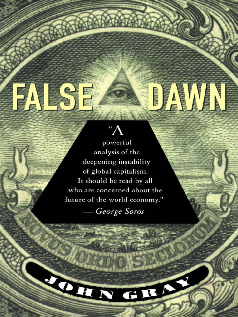 John Gray - False Dawn - The Delusions of Global Capitalism (2009) | PDF