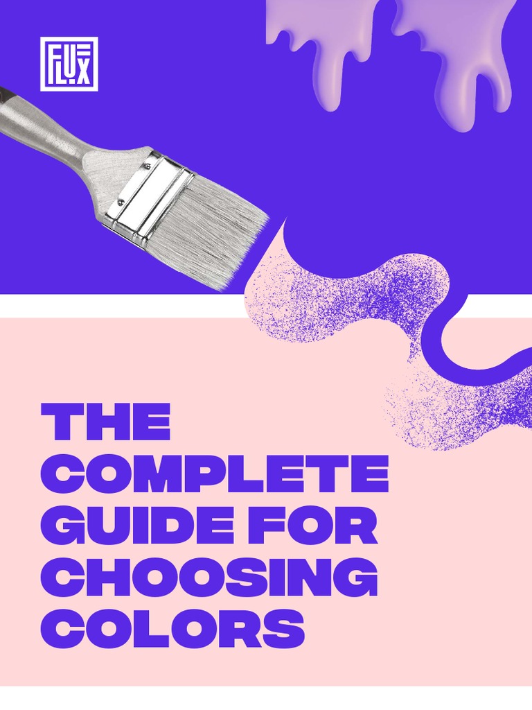 The Complete Guide For Choosing Colors - Flux | PDF | Psychology ...