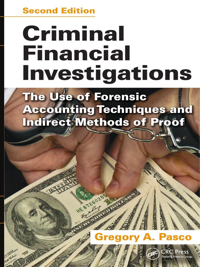 Criminal Financial Investigations - The Use of Forensic Accounting Techniques and Indirect ...