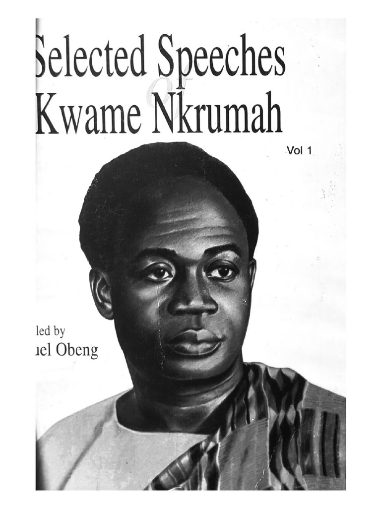 Selected Speeches of Kwame Nkrumah (Kwame Nkrumah, Samuel Obeng) | PDF