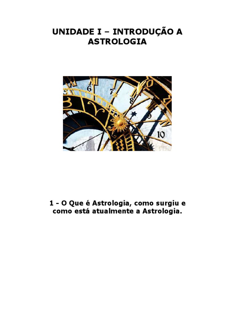 UNIDADE I INTRODUÇÃO A ASTROLOGIA. 1 - O Que É Astrologia, Como Surgiu ...