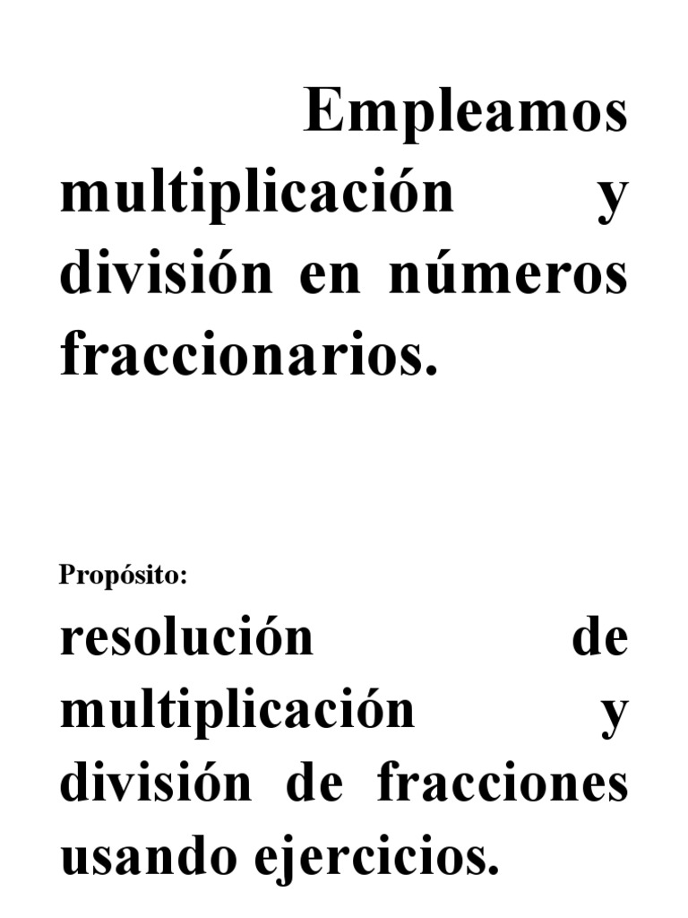 Empleamos Multiplicación y División en Números Fraccionarios | PDF