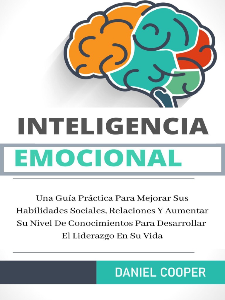 Inteligencia Emocional_ Una Guía Práctica Para Mejorar Sus Habilidades ...