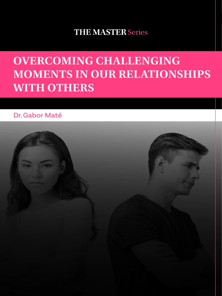 Asset 19 Overcoming Challenging Moments in Our Relationships With Others 1 | PDF | Psychological ...