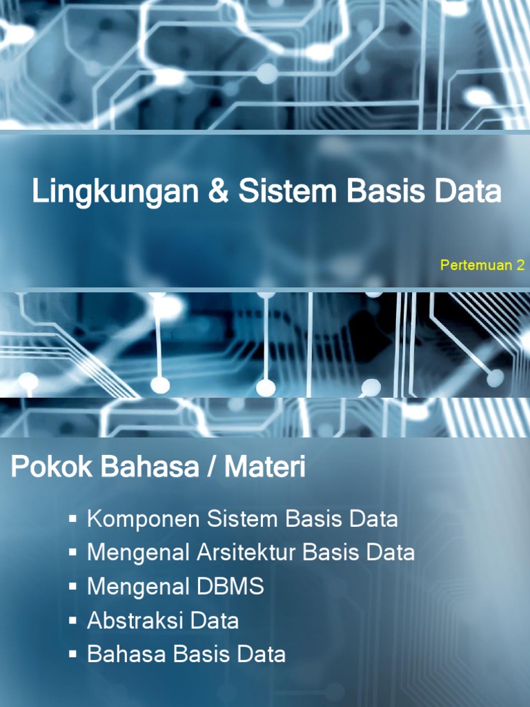 Lingkungan & Sistem Basis Data. Pertemuan 2 | PDF | Komputer Lingkungan & Sistem Basis Data. Pertemuan 2 | PDF | Komputer