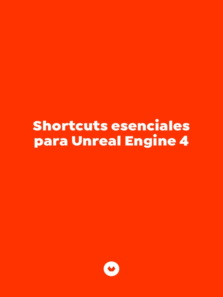 Shortcuts Basicos para Unreal Engine4 | PDF | Software | Informática