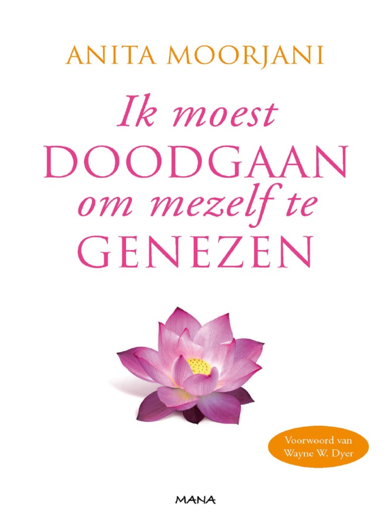 Ik Moest Doodgaan Om Mezelf Te Genezen (Anita Moorjani) | PDF