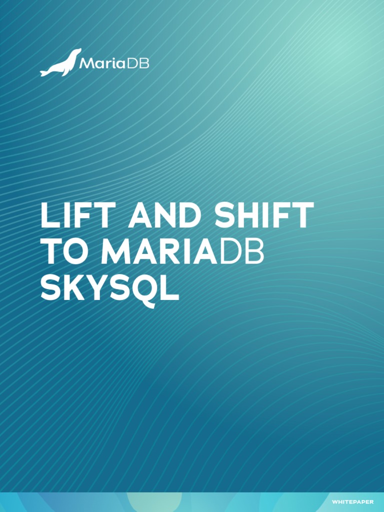 Lift And Shift To Mariadb Skysql Pdf Databases Cloud Computing 