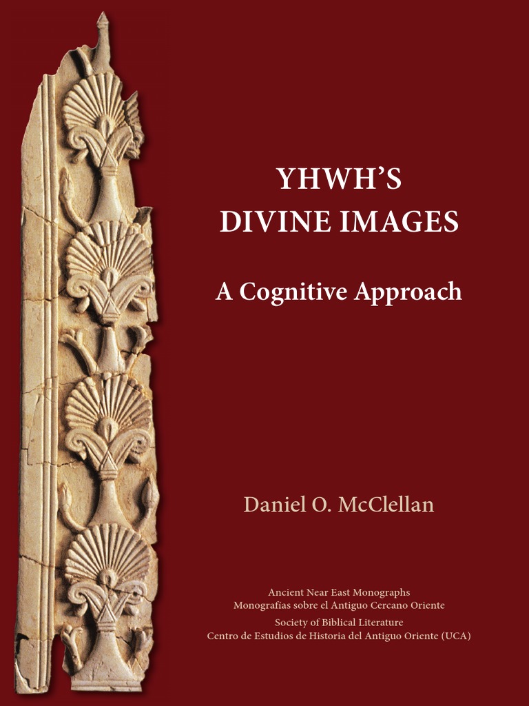 Daniel O. McClellan (2022) - YHWH's Divine Images. A Cognitive Approach ...