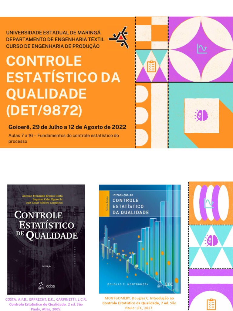Controle Estatístico Da Qualidade Aulas 7 A 16 - Ferramentas Da Estatística Aplicada A Melhoria ...