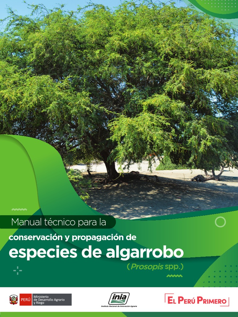 Manual Técnico para La Propagación y Conservación de Especies de Algarrobo (Prosopis SPP.) | PDF ...
