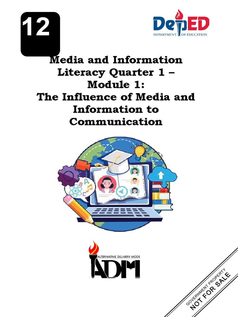 Media and Information Literacy Quarter 1 - Module 1: The Influence of Media and Information to ...