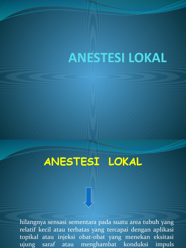 Anestesi Lokal: Prinsip, Obat, dan Penerapannya | PDF