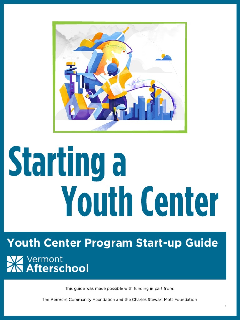 Starting Strong: A Guide to Establishing Youth-Driven Community Centers ...