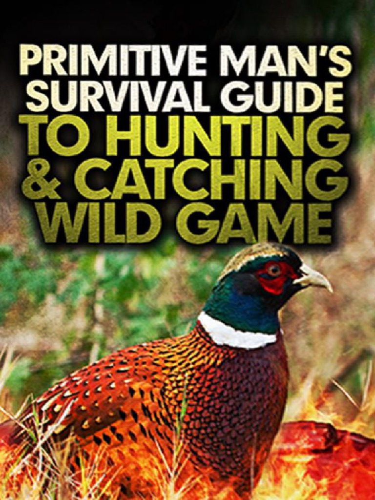 Primitive Man's Survival Guide To Hunting Catching | PDF | Trapping ...