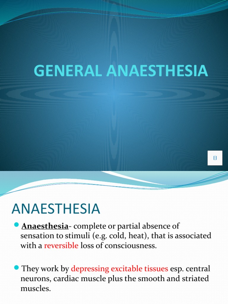 GENERAL ANAESTHESIA - Presentation Editted Recorded | PDF | Anesthesia | Drugs