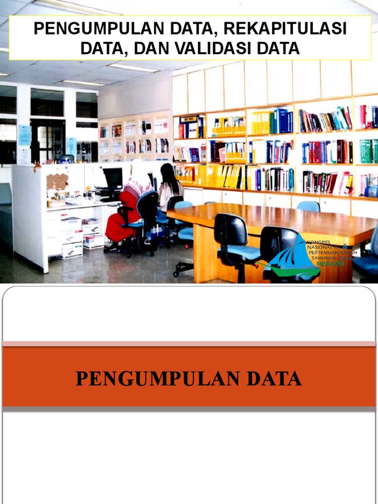 Pengumpulan Data, Rekapitulasi Data, Dan Validasi Data | PDF