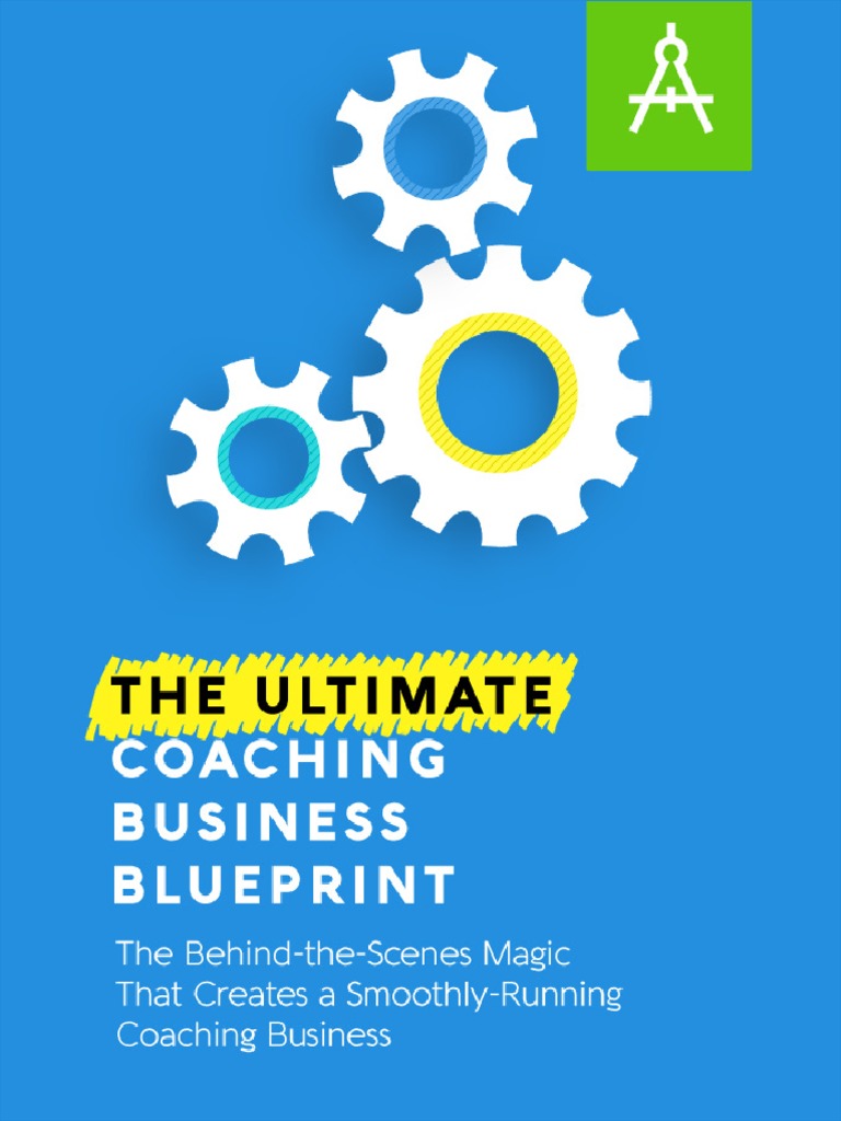 The Ultimate Coaching Business Blueprint 2 1 | PDF | Brand | Business
