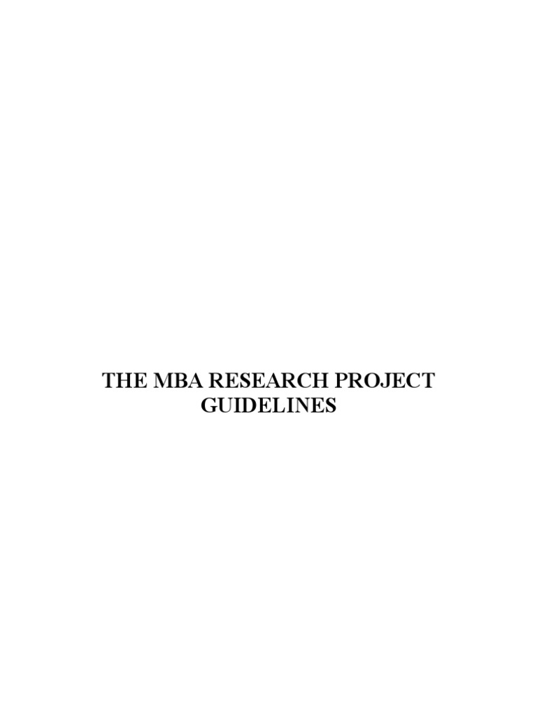 The Mba Research Project Guidelines | PDF | Thesis | Critical Thinking