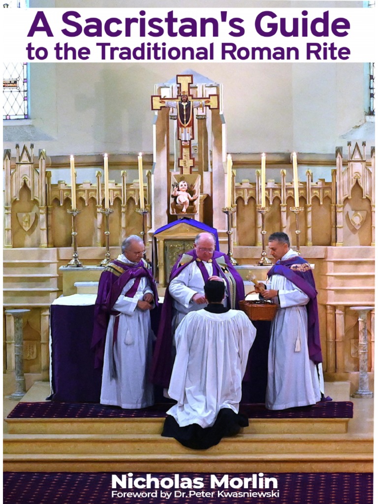 A Sacristans Guide To The Traditional Roman Rite Morlin | PDF | Rituals ...