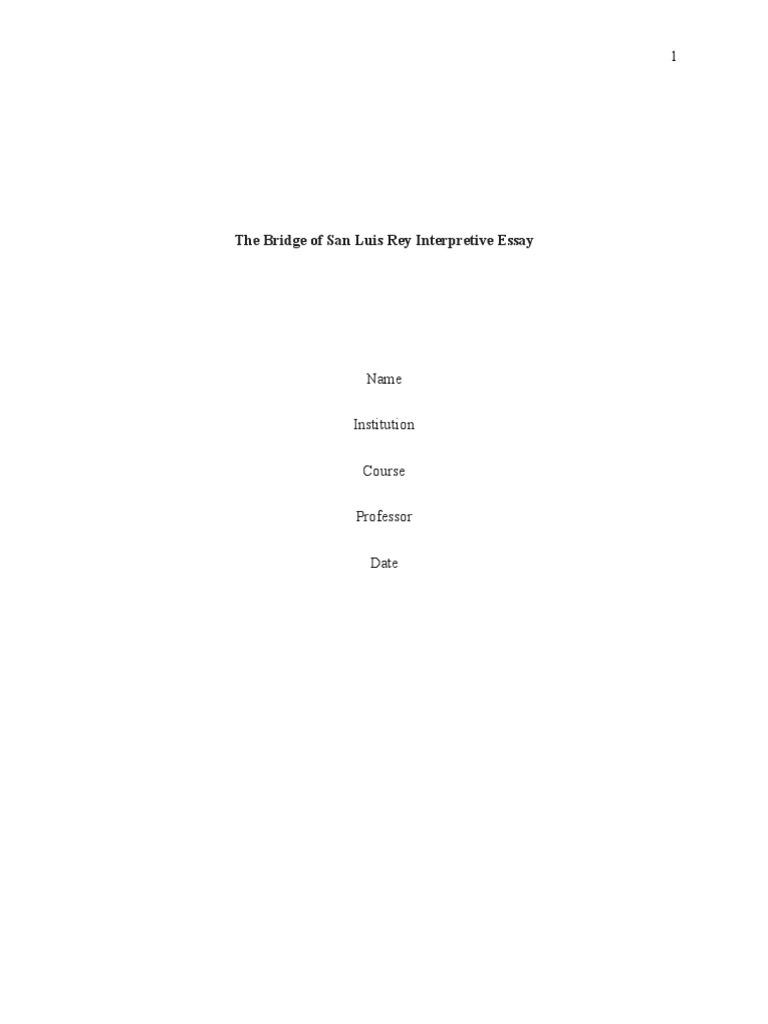 The Bridge of San Luis Rey Interpretive Essay | PDF