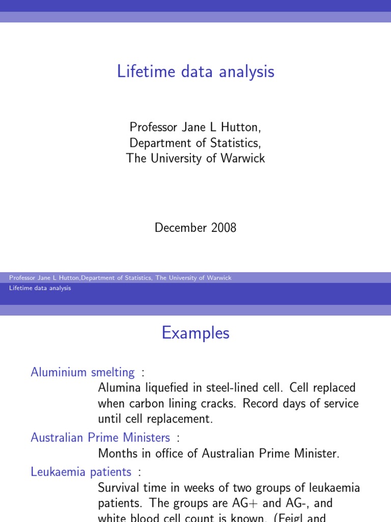 Lifetime Data Analysis: Professor Jane L Hutton, Department of ...