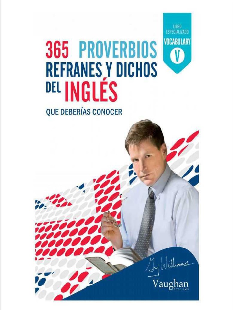 365 Proverbios, Refranes y Dichos Del Inglés Que Debería Conocer (Sin ...