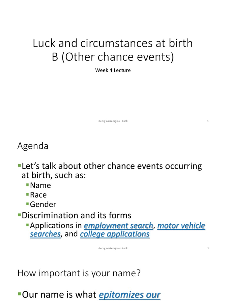 Week 4 Lecture - Luck and Circumstances at Birth B (Other Chance Events ...