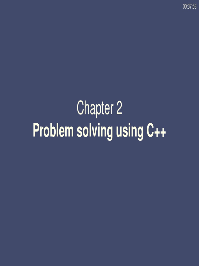 Chapter 02 - Problem Solving Using CPP | PDF | Computer Program | Programming