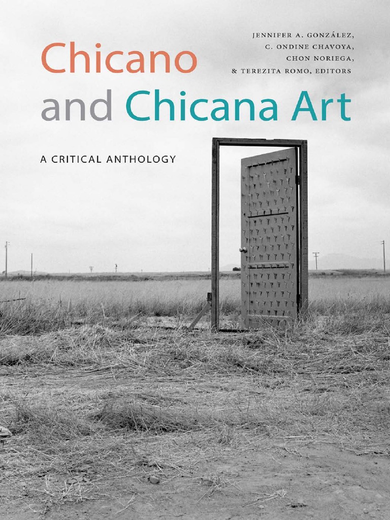 Jennifer A Gonzalez - Ondine Chavoya - Chon Noriega - Terezita Romo - Chicano and Chicana Art ...