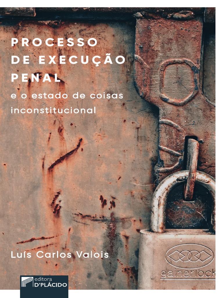 Processo de Execucao Penal e o Estado de Coisas Inconstitucional | PDF ...