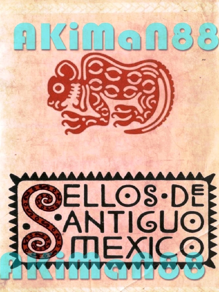 Sellos Del Antiguo México | PDF