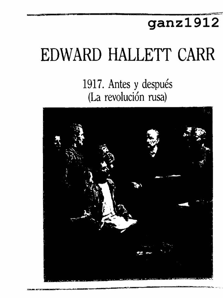 CARR, E. H. - 1917, Antes y Después (OCR) (Por Ganz1912) | PDF ...