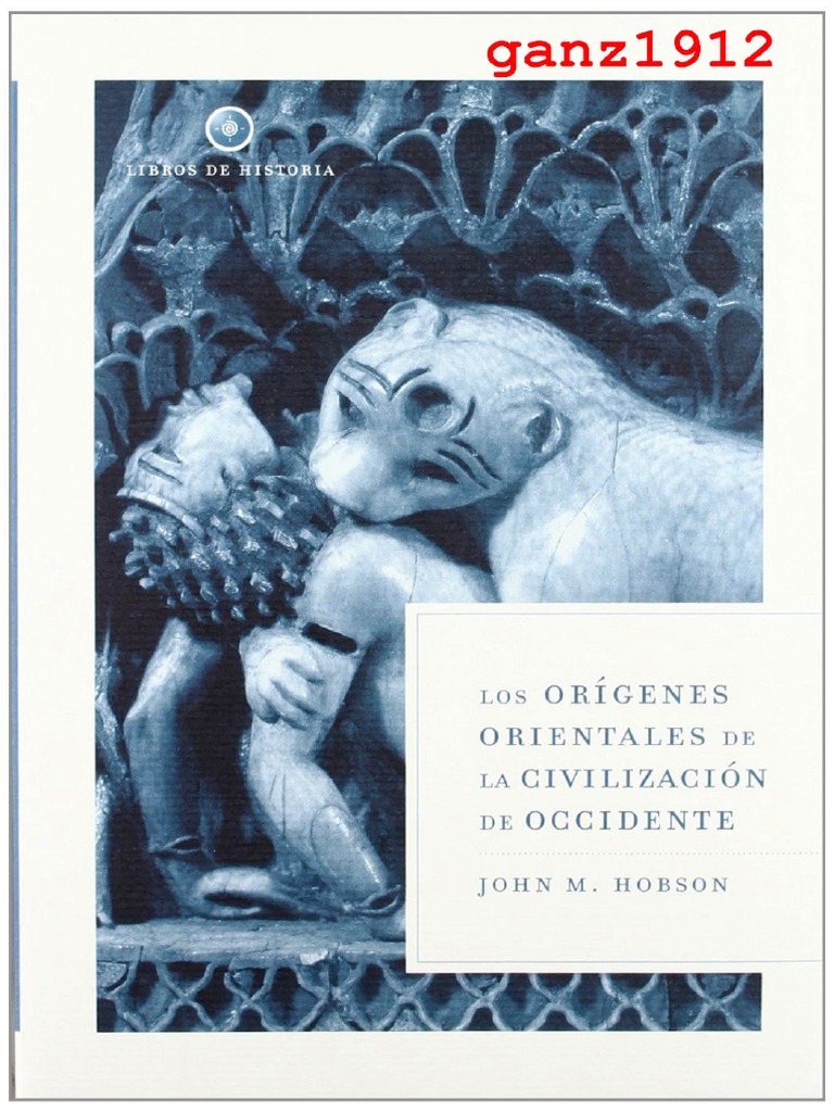 H.M. Hobson, "Pioneros Islámicos y Africanos", "Pioneros Chinos" en Los ...
