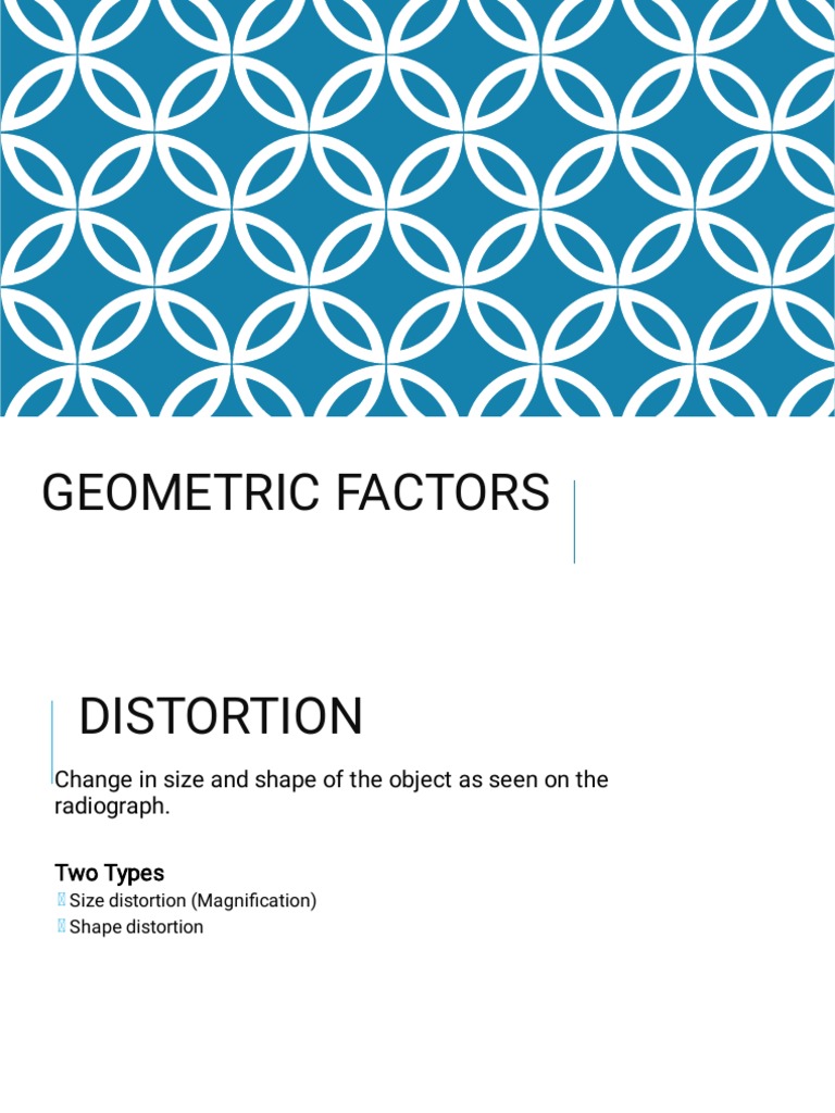Geometric Factors | PDF | Radiography | Distortion