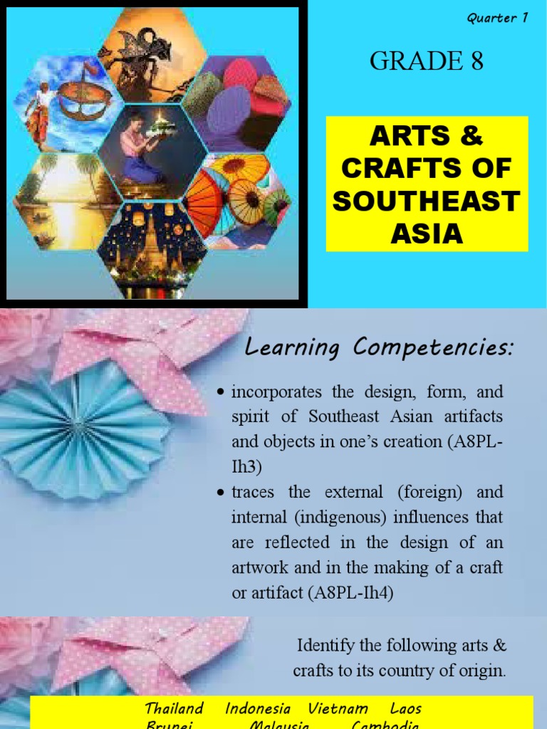 Q1-Arts 8-Arts and Crafts of Southeast Asia | PDF | Southeast Asia | Asia