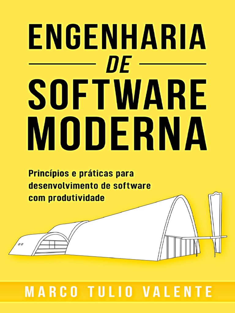 Engenharia de Software Moderna - Princípios e Práticas para Desenvolvimento de Software Com ...