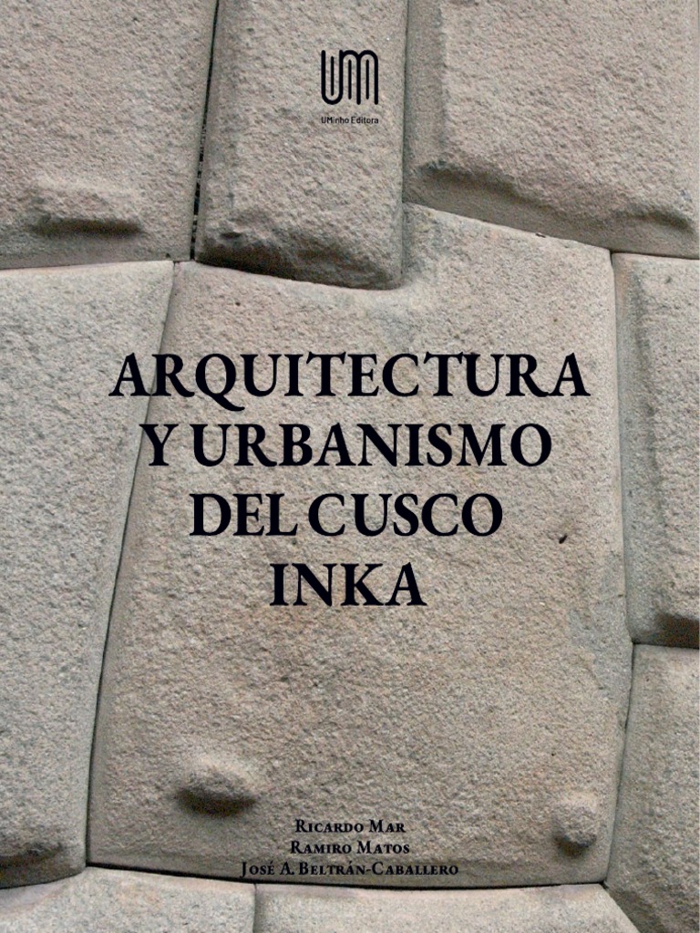 Arquitectura y Urbanismo Del Cusco Inca | PDF | Imperio Inca | Perú