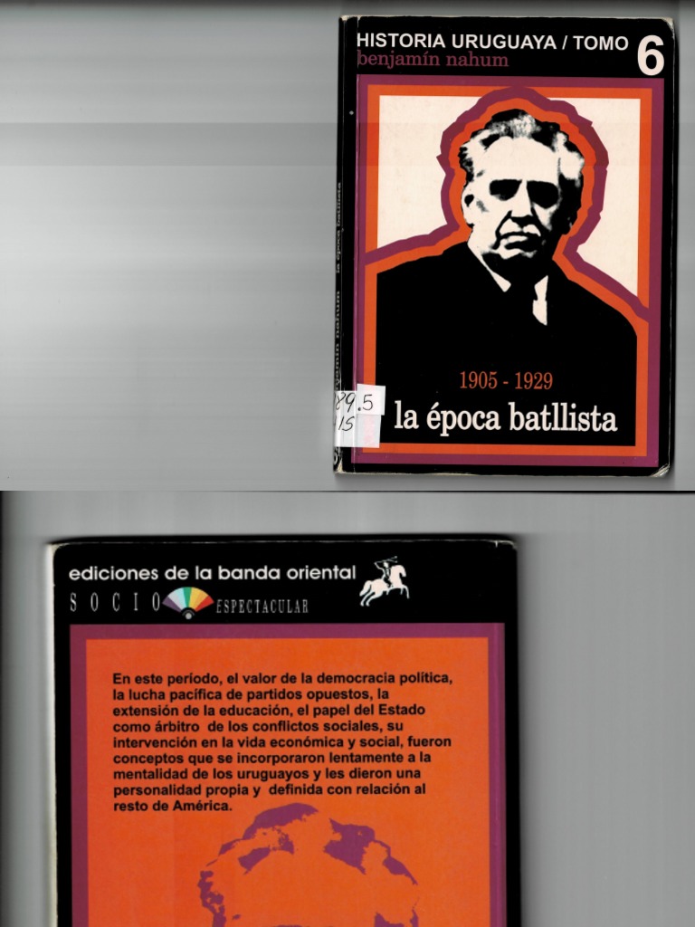 Nahum, Benjamín - Historia Uruguaya Tomo 6 - La Época Batllista 1905 - 1929 | PDF